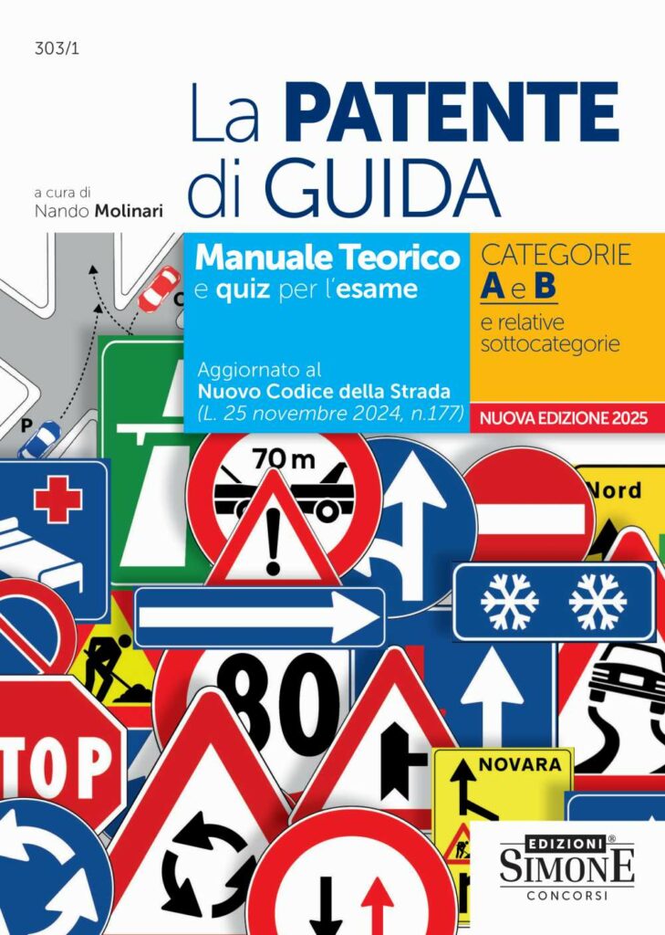 La Patente di Guida - Manuale teorico e quiz per l'esame - 303/1 - Edizioni Simone